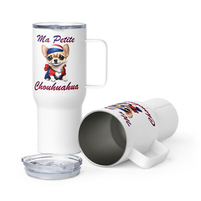 "Petite Chouhuahua" Travel mug Chihuahua France French Chou Cute Dog ...