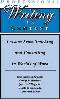 Professional Writing in Context: Lessons From Teaching and Consulting ...