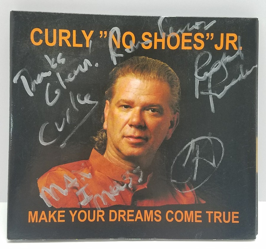 Curly No Shoes Jr Make Your Dreams Come True CD Signed Autographed 2005 ...