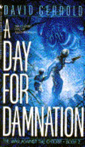 A Day for Damnation [War Against the Chtorr, Book 2] , Gerrold, David ...