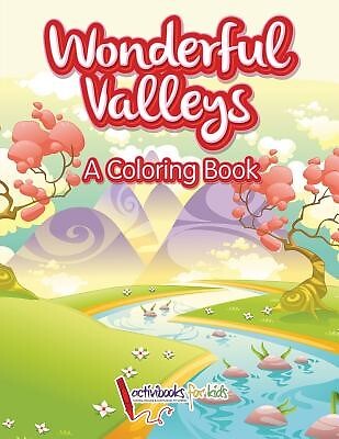 Wonderful Valleys: A Coloring Book by For Kids, Activibooks -Paperback ...