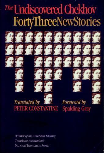 The Undiscovered Chekhov: Forty-Three New Stories by Anton Chekhov ...