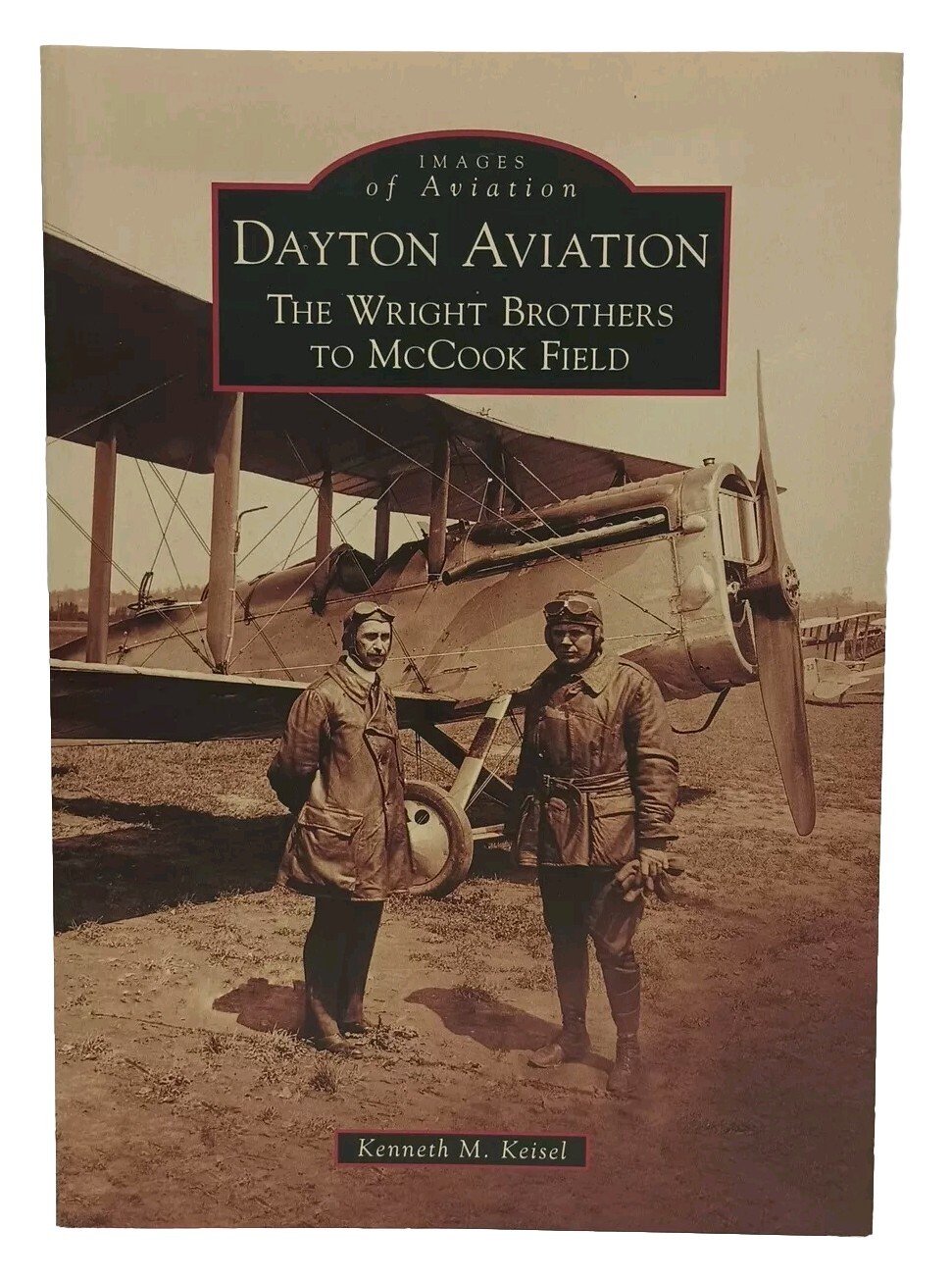 DAYTON AVIATION : The Wright Brothers to McCook Field by Kenneth M ...