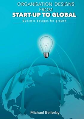 Organisation Designs from Start-up to Global 9781326883768| eBay