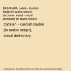 BABADADA, català - Kurdish Badini [in arabic script], diccionari visual ...
