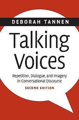 Talking Voices: Repetition, Dialogue, and Imagery in Conversational ...