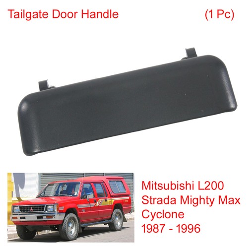Tailgate Door Handle For Mitsubishi L200 Strada Mighty Max Cyclone 1987 ...