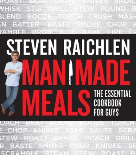 Steven Raichlen Man Made Meals (Poche) Steven Raichlen Barbecue Bible ...