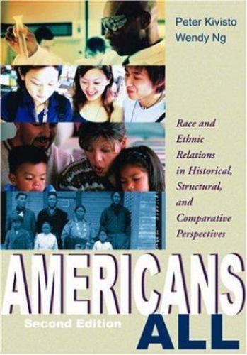 Americans All : Race and Ethnic Relations in Historical, Structural ...