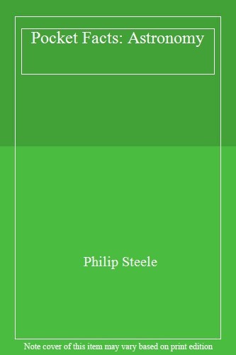 Pocket Facts: Astronomy,Philip Steele 9780431009292| eBay
