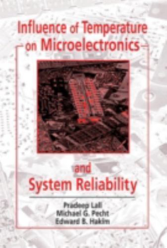 Influence of Temperature on Microelectronics and System Reliability : A ...