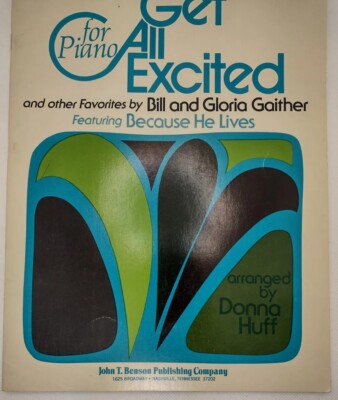 Vintage 1973 Get All Excited For Piano By Bill And Gloria Gaither Music ...