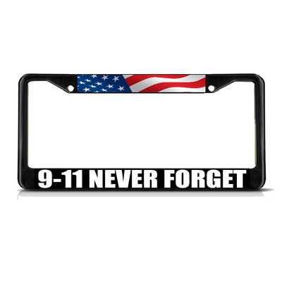 9-11 NEVER FORGET Black Heavy Duty Metal License Plate Frame Tag | eBay
