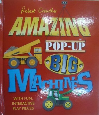 Amazing Pop-Up Big Machines, Crowther, Robert 9780763649586| eBay