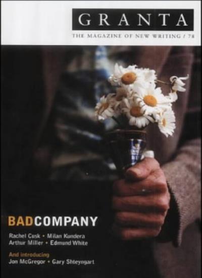 Granta 78: Bad Company (Granta: The Magazine of New Writing) By Ian ...