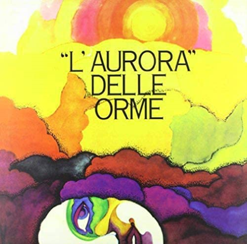 Orme Le L'Aurora Delle Orme (180 Gr. Cristal Limited Edt.) (Vinyl) 8016158303056 | eBay