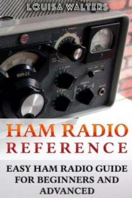 Ham Radio Reference: Easy Ham Radio Guide For Beginners And Advanced ...
