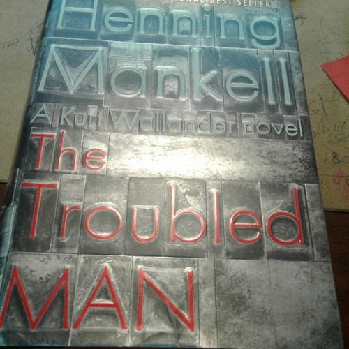 Kurt Wallander Ser.: The Troubled Man by Henning Mankell (2011 ...