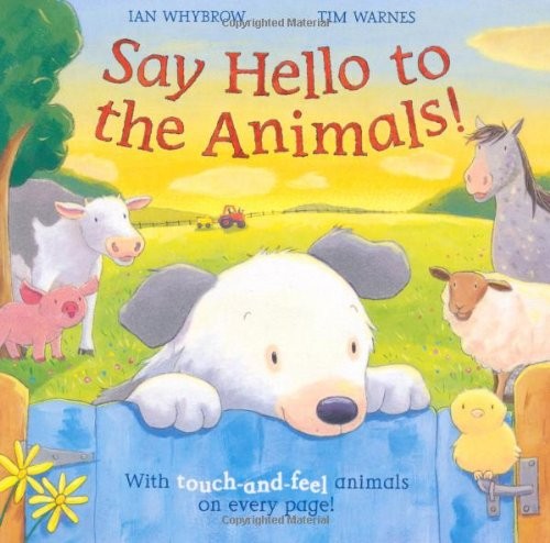 SAY HELLO TO THE ANIMALS By Ian Whybrow & Tim Warnes - Hardcover ...
