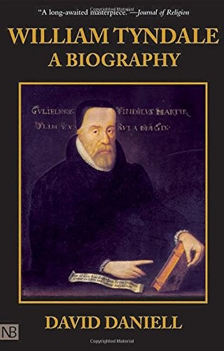 WILLIAM TYNDALE: A BIOGRAPHY By David Daniell - Hardcover *Excellent ...