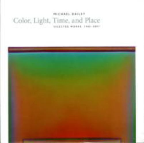 Michael Dailey : Color, Light, Time, and Place Selected Works, 1965 ...