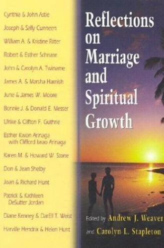Reflections on Marriage and Spiritual Growth by Andrew J. Weaver and ...