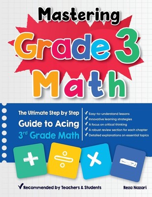 Reza Nazari Mastering Grade 3 Math: The Ultimate Step by Step Guide ...