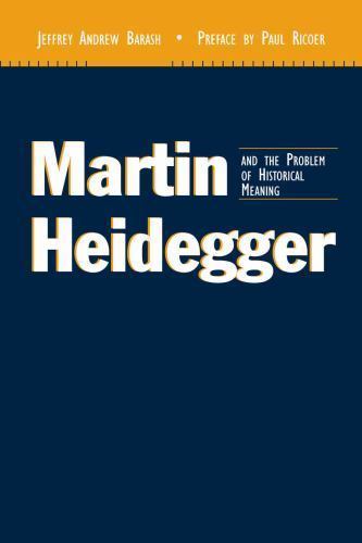 Perspectives in Continental Philosophy Ser.: Martin Heidegger and the ...