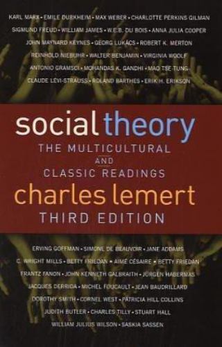 Social Theory : The Multicultural and Classic Readings, Third Edition by Charles Lemert (2004 ...