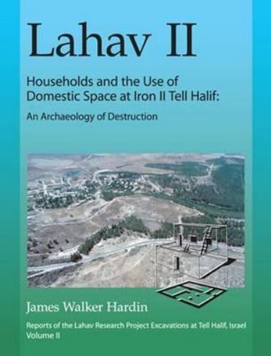 Lahav Ser.: Reports of the Lahav Research Project / Excavations at Tell Halif, Israel: Lahav II ...