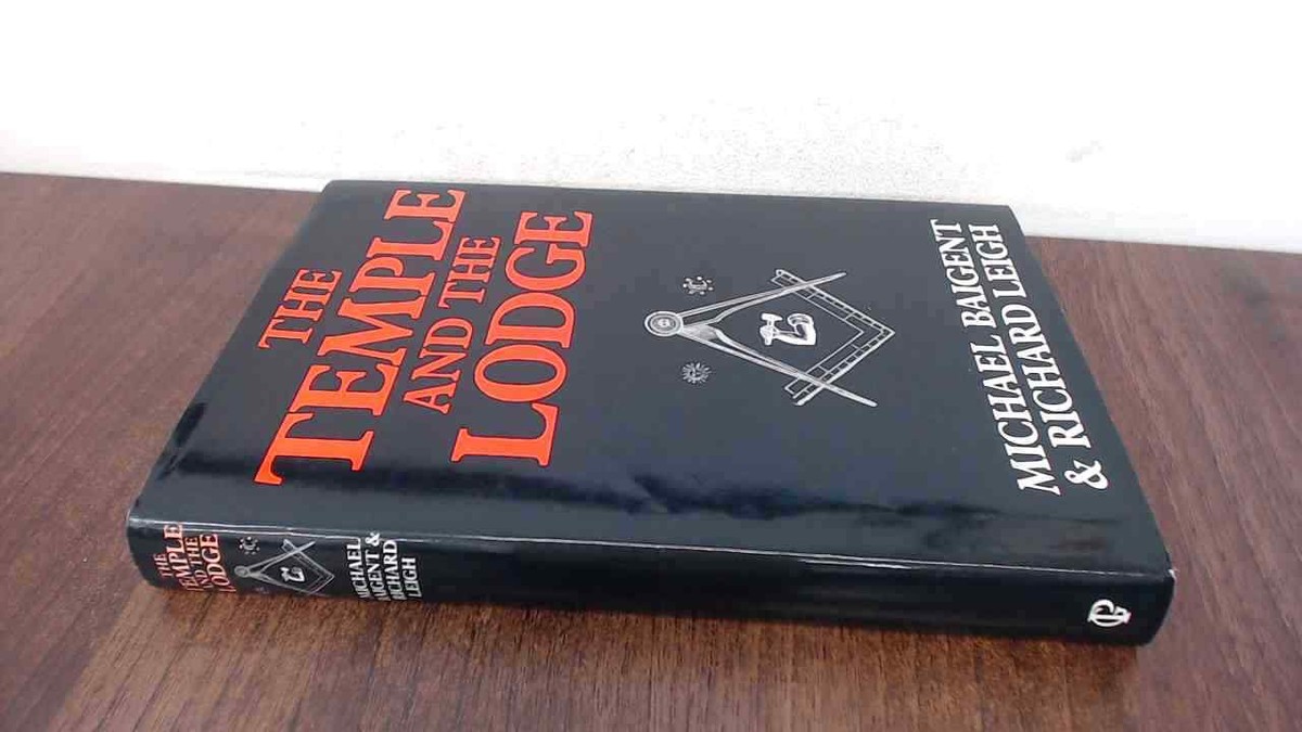 The Temple And The Lodge By Michael Baigent