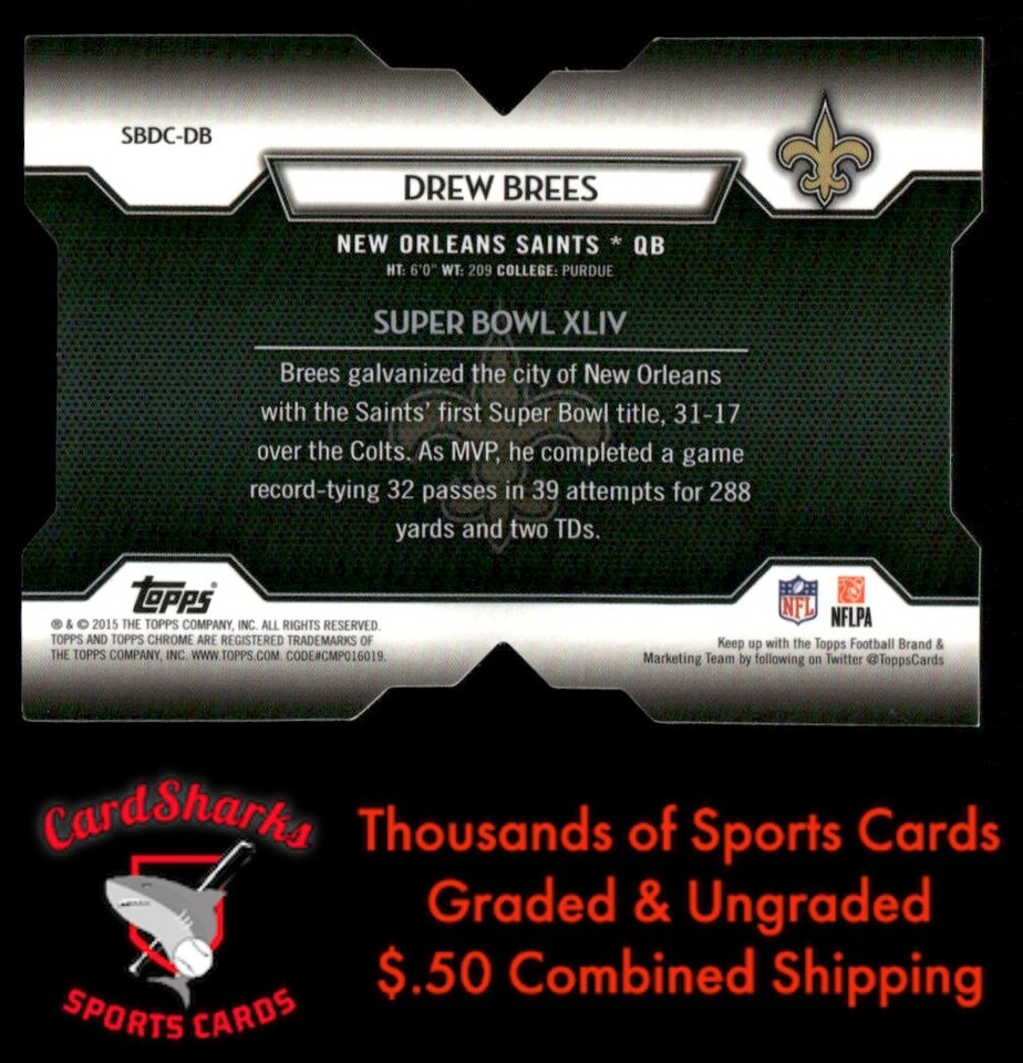 2015 Chrome Mini #SBDC-DB Drew Brees Super Bowl 50 Die Cut Refractor ...