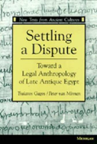 New Texts from Ancient Cultures Ser.: Settling a Dispute : Toward a ...