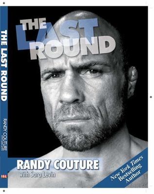 Couture, Randy The Last Round Signed US SC 1st VG 9780956258663| eBay