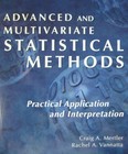 ADVANCED AND MULTIVARIATE STATISTICAL METHODS: PRACTICAL By Craig A. Mertler VG+ 9781884585302 ...