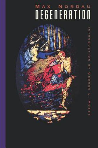 Degeneration by Max Nordau (1993, Trade Paperback) for sale online ...