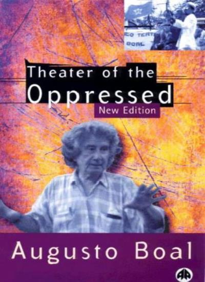 Theatre of the Oppressed (Pluto Classics) By Augusto Boal. 97807 ...