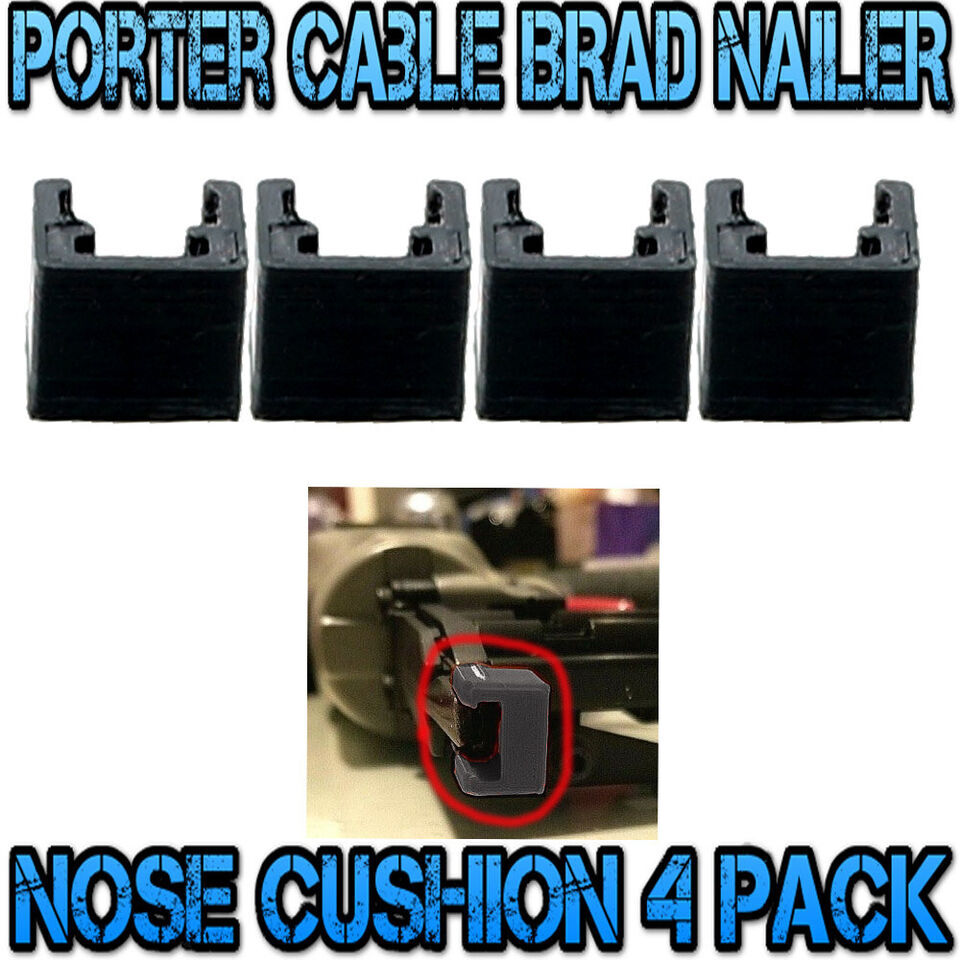 4 pack-Porter Cable BRAD NAILER Nose Cushion / Bumper 894742 BN125A *3D ...