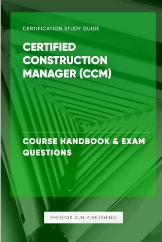 Certified Construction Manager CCM - Course Handbook & Exam Questions | eBay