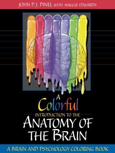 A COLORFUL INTRODUCTION TO THE ANATOMY OF THE HUMAN BRAIN: By John P J ...