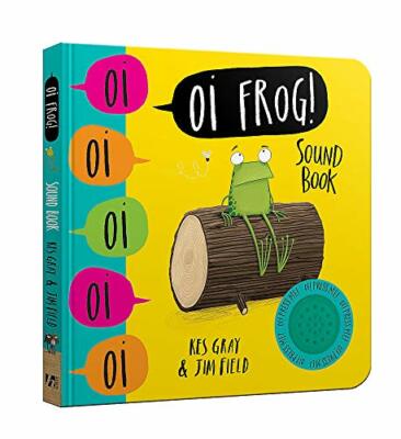 Oi Frog!: Sound Book (Oi Frog and Friends) By Kes Gray, Jim Field | eBay UK