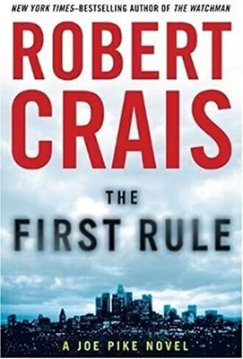 The First Rule: A Joe Pike Novel, Crais, Robert 9780399156137| eBay