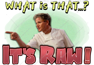 Gordon Ramsay Its Raw