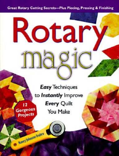 Rotary Magic: Easy Techniques to Instantly Improve Every Qu - VERY GOOD ...