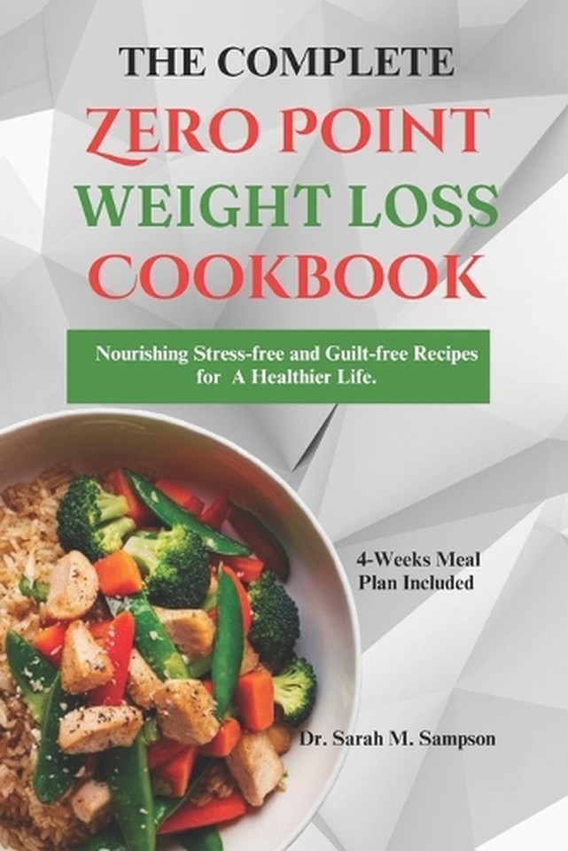 The Complete Zero Point Weight-Loss Cookbook: Nourishing Stress-free ...