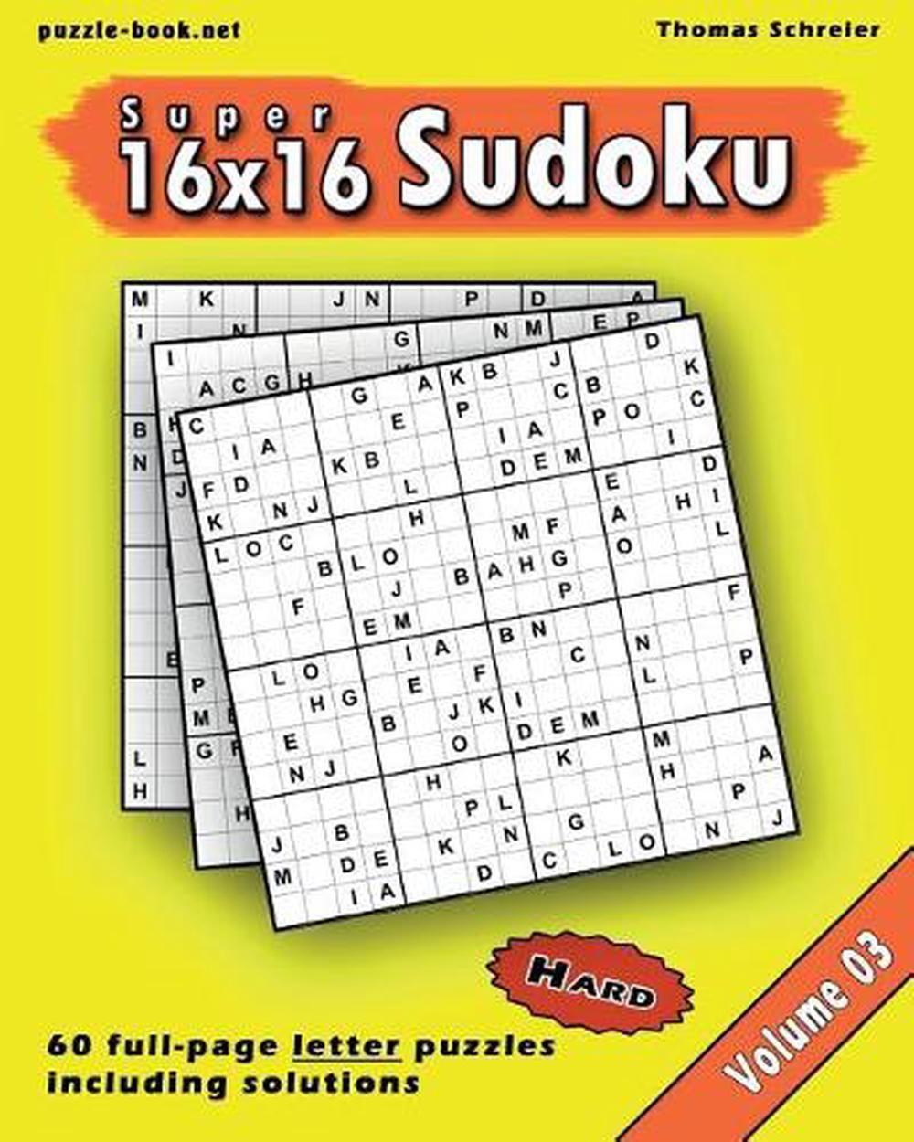 16x16 Super Sudoku: Hard 16x16 Full-page Alphabet Sudoku, Vol. 3 by ...