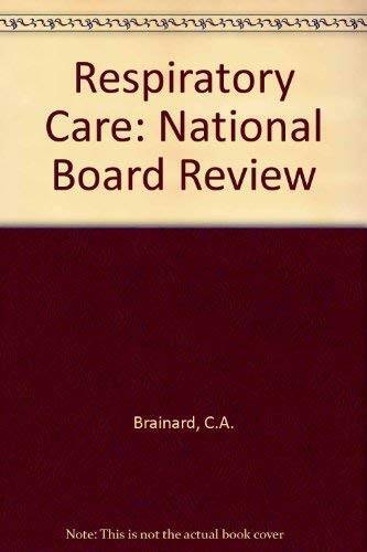 Respiratory Care: National Board Review - Paperback By Brainard, C A ...