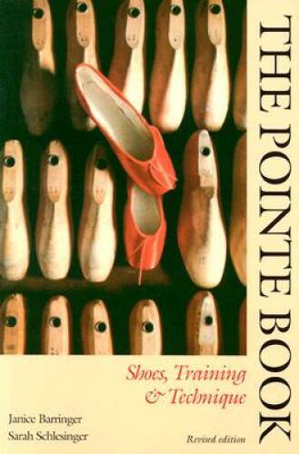 The Pointe Book: Shoes, Training & Technique - Paperback - GOOD ...