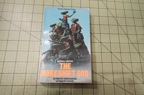THE MAKESHIFT GOD BY RUSSELL GRIFFIN 1982 1ST PANTHER UK SCIENCE ...