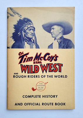 COL. TIM MCCOY'S REAL WILD WEST Complete History & Official Route Book ...